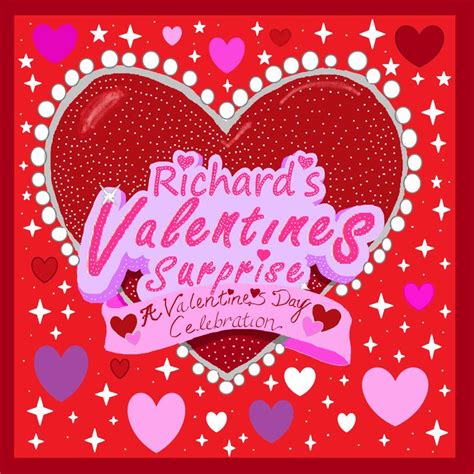 Pin By Richard Infanter On Richards Valentines Surprise A Valentines Day Celebration