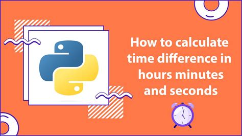 How To Calculate Time Difference In Hours Minutes And Seconds Python
