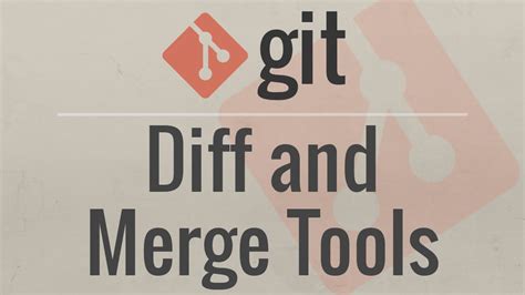 Git Tutorial Diff And Merge Tools YouTube