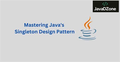 Singleton Design Pattern In Java Handling All Cases JavaDZone