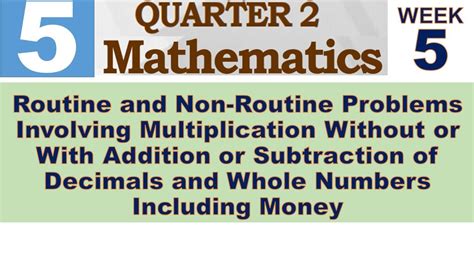 q2 math 5 week 5 routine and non routine problems involving multiplication without or with