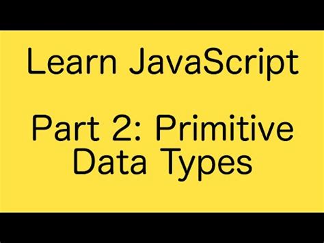 Learn JavaScript Basics Tutorial Part 2 Primitive Data Types YouTube