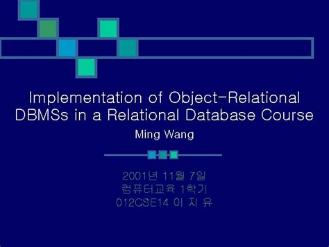 implementation of objectrelational dbmss in a relational database