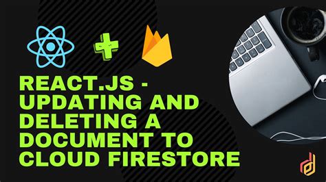ReactJS Firebase Tutorial Update Delete Document Firestore