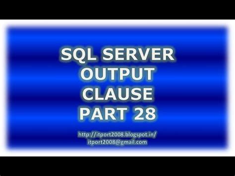 Output Clause In SQL Server Part 28 YouTube