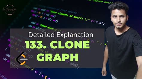 133 clone graph leetcode problem detailed explanation dsa youtube