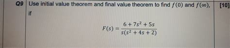 solved q9 use initial value theorem and final value theorem