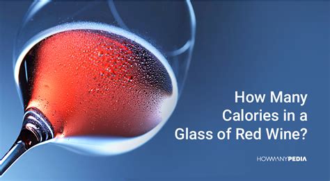 How Many Calories In A Bottle Of Red Wine Howmanypedia