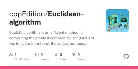 github cppedition euclidean algorithm euclid s algorithm is an efficient method for