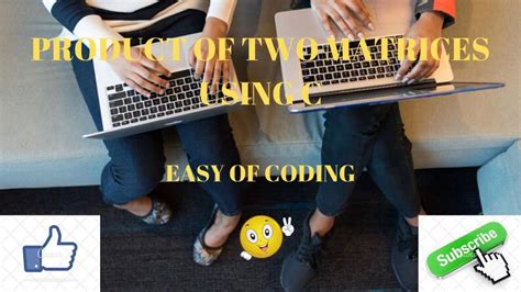 programming corner product of two matrices using c easy of coding youtube
