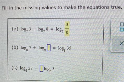solved fill in the missing values to make the equations