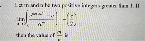 [answered] let m and n be two positive integers greater than 1 if ecos kunduz