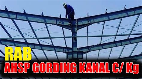 AHSP Gording Kanal C Kg Rencana Anggaran Biaya YouTube
