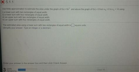 solved use finite approximation to estimate the area under