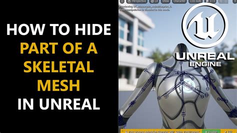 Hide Part Of A Skeletal Mesh In UE5 Unreal Engine YouTube