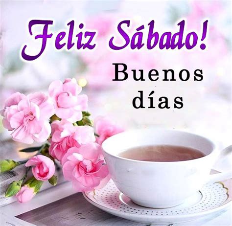 70 Imágenes De Feliz Sábado Imágenes Buenos Días