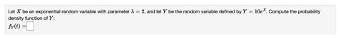 Solved Let X Be An Exponential Random Variable With Par