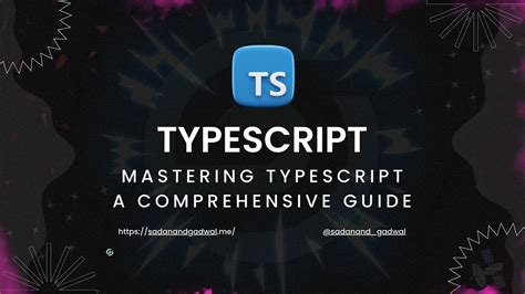 mastering typescript a comprehensive guide by sadanand gadwal apr 2024 medium