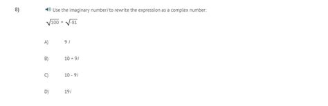 please help asap correct answer only please use the imaginary number i to rewrite the