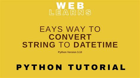simple way to convert string to date and time in python python tutorial for beginner youtube