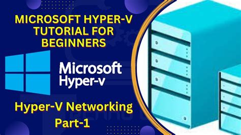 7 What Is Hyper V Networking How To Manage And Configure Hyper V