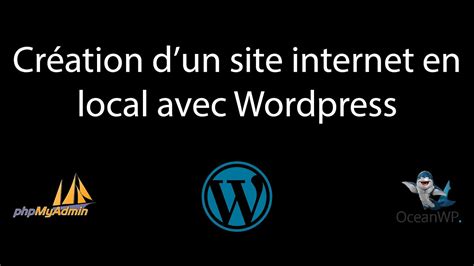 Installation et utilisation de Wordpress avec le thème OceanWP LOCAL