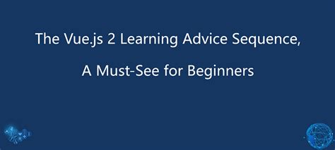 the vue js 2 learning advice sequence a must see for beginners by imdodd frontend weekly