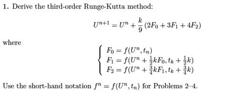 solved derive the third order runge kutta method un 1 un k 6 2fo 3f1 4f2 where fo