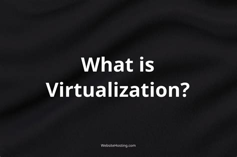 Virtualization Explained What It Is And How It Works In Web Hosting