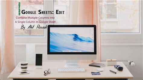 Combine Multiple Columns Into A Single Column In Google Sheet YouTube
