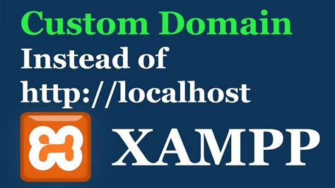 Use Custom Domain Instead Of Localhost In XAMPP YouTube