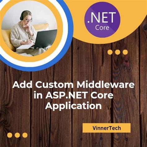 Add Custom Middleware In ASP NET Core Application