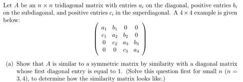 let a be an n x n tridiagonal matrix with entries a