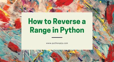 How To Reverse A Range In Python Pythonpip