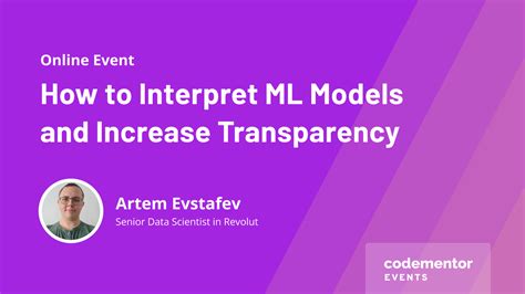 how to interpret ml models and increase transparency codementor events