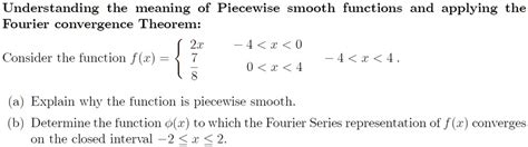solved understanding the meaning of piecewise smooth functions and applying the fourier