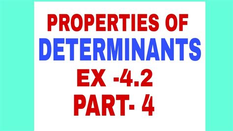 using properties of determinants ex4 2 part 4 youtube