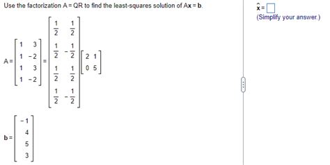 solved use the factorization a qr to find the