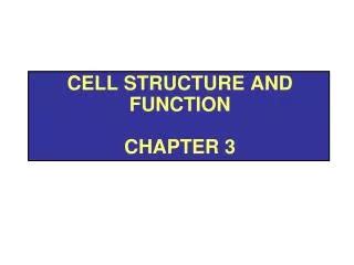 Ppt Chapter Cell Structure And Function Powerpoint Presentation