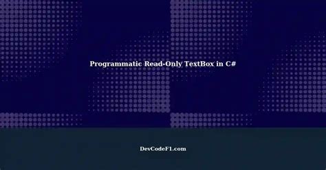 creating a read only textbox programmatically in c
