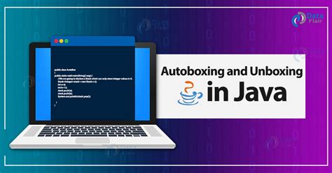 What Is Autoboxing And Unboxing In Java With Example Program DataFlair