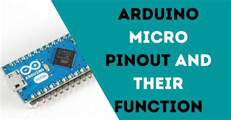Arduino Micro Pinout And Their Function Electronic Smith