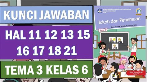 Kunci Jawaban Tema 3 Kelas 6 Halaman 11 12 13 15 16 17 18 21 YouTube