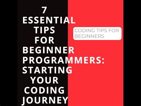 7 Essential Tips For Beginner Programmers Starting Your Coding Journey