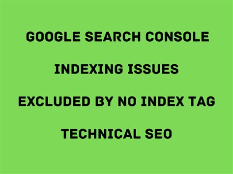Google Search Console Errors Indexing Issues No Index Tag Technical SEO