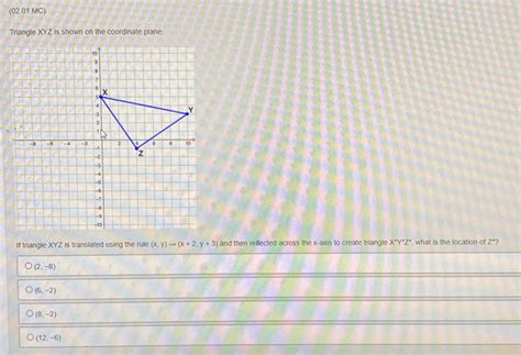 solved 02 01 mc triangle xyz is shown on the coordinate plane if triangle xyz is translated