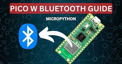 Raspberry Pi Pico W Bluetooth BLE Using MicroPython