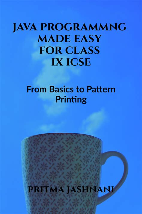 Java Programming Made Easy For Class IX ICSE