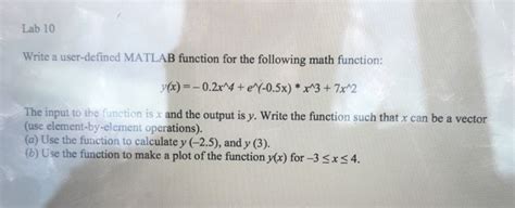 solved lab 10 write a user defined matlab function for the