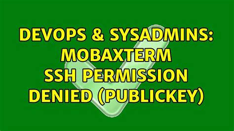 DevOps SysAdmins Mobaxterm Ssh Permission Denied Publickey YouTube